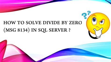How To Solve Divide By Zero Msg 8134 In Sql Server Youtube