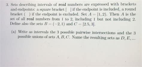 Solved 3 Sets Describing Intervals Of Real Numbers Are Chegg Com