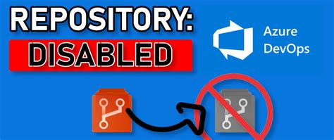 How To Disable A Repository In Azure Devops Azure Repos Dev Community