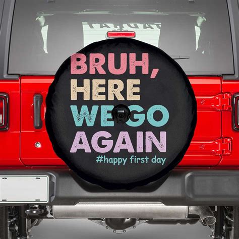 Here We Go Again Spare Tire Cover Funny Back To School Teacher Gen A