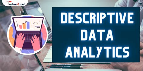 What Is Descriptive Analytics Technoexcel Blog