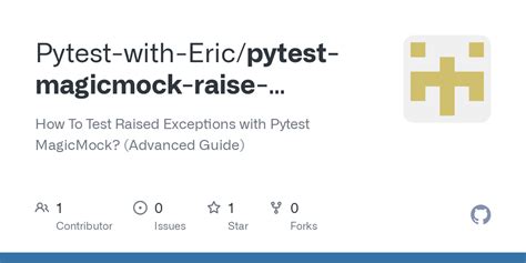 Github Pytest With Eric Pytest Magicmock Raise Exception Example How To Test Raised