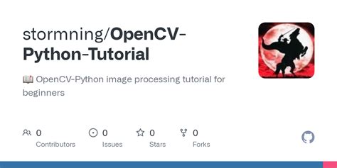 Github Stormning Opencv Python Tutorial Opencv Python Image Processing Tutorial For Beginners