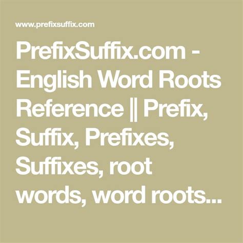 PrefixSuffix Com English Word Roots Reference Prefix Suffix Prefixes Suffixes Root