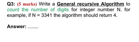 solved q3 5 marks write a general recursive algorithm to