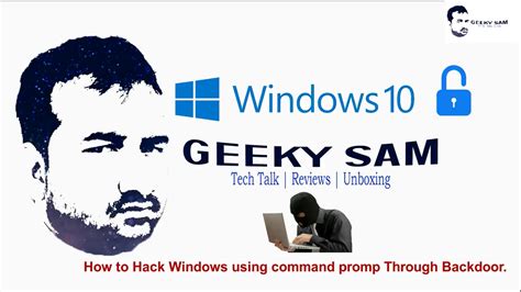 Hack Any Windows Using Command Prompt Through Backdoor Entry Geekysam