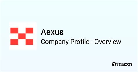 Aexus 2025 Company Profile Team And Competitors Tracxn