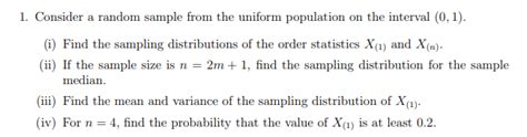 Solved 1 Consider A Random Sample From The Uniform Chegg Com