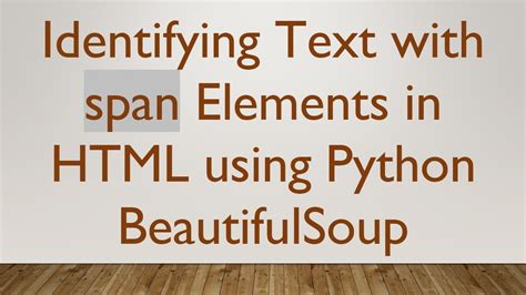 Identifying Text With Span Elements In Html Using Python Beautifulsoup