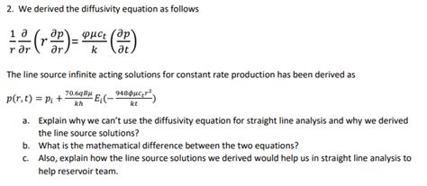 Solved 2 We Derived The Diffusivity Equation As Follows
