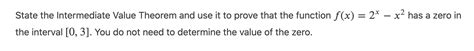 Solved State The Intermediate Value Theorem And Use It To Chegg