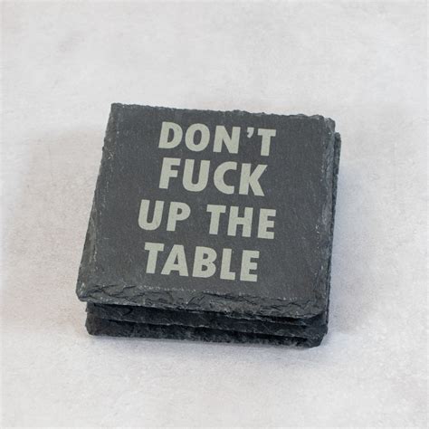 Dont Fuck Up The Table Slate Coaster Set Baum Designs