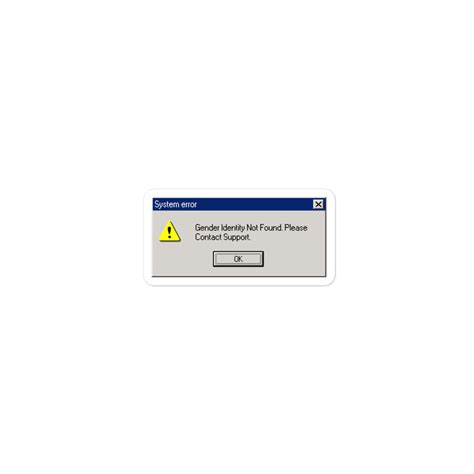 System Error Gender Identity Not Found Sticker Got Funny