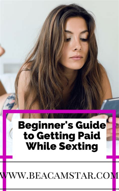 Beginners Guide To Getting Paid While Sexting ⋆ Be A Cam Star