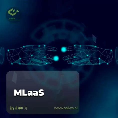 Unlock The Power Of Machine Learning As A Service Mlaas