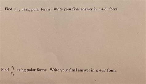 Solved Find Z Z Using Polar Forms Write Your Final Answer Chegg