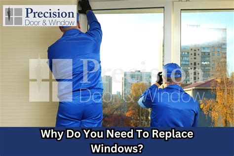 How Often Do I Need To Replace Windows At Chastity Dowling Blog