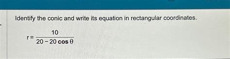 Solved Identify The Conic And Write Its Equation In