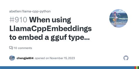 When Using Llamacppembeddings To Embed A Gguf Type Model An Error Is