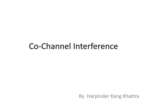 PPT Co Channel Interference PowerPoint Presentation Free Download ID