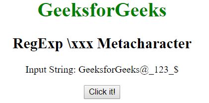JavaScript RegExp Xxx Metacharacter GeeksforGeeks