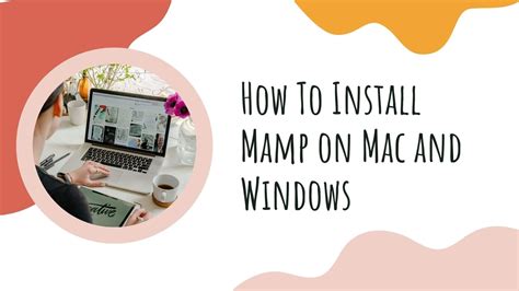 how to install mamp on mac and windows wp educator
