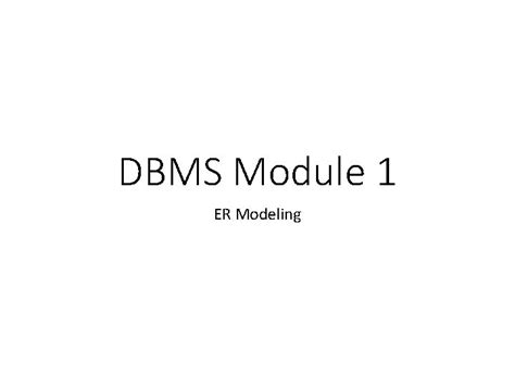 Dbms Module 1 Er Modeling Relational Model Basics
