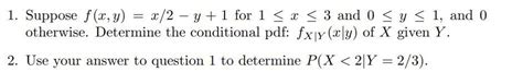 Solved 1 Suppose F X Y X 2y 1 For 1x3 And 0y1 And 0 Chegg Com