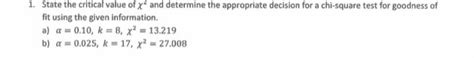 Solved 1 State the critical value of x² and determine the Chegg com