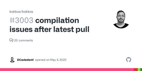 Compilation Issues After Latest Pull · Issue 3003 · Kokkoskokkos · Github