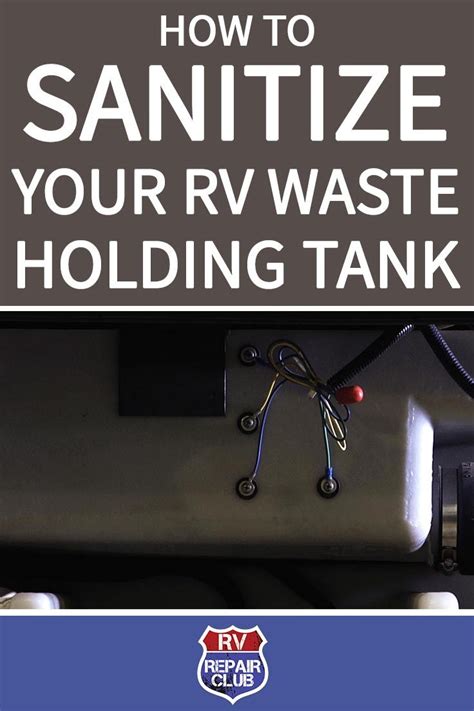 Tips On How To Sanitize Your RV Waste Holding Tank Rv Camping Tips Travel Trailer Camping Rv