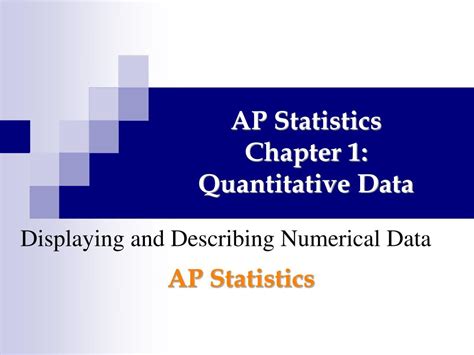 Ppt Ap Statistics Chapter 1 Quantitative Data Powerpoint Presentation Id 6995251