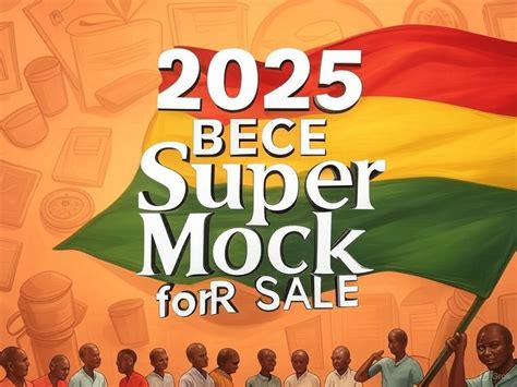 2025 Bece Super Mock Questions And Answers Out Buy Now