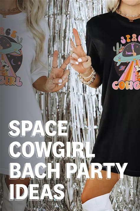 Space Cowgirl Bachelorette Party Ideas That Are Out Of This World