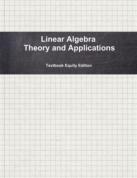 Linear Algebra Theory And Applications Textbook Equity Edition 9781304912794 Books