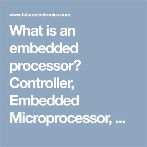 What Is An Embedded Processor Controller Embedded Microprocessor