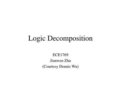 Ppt Logic Decomposition Powerpoint Presentation Free Download Id 5166567