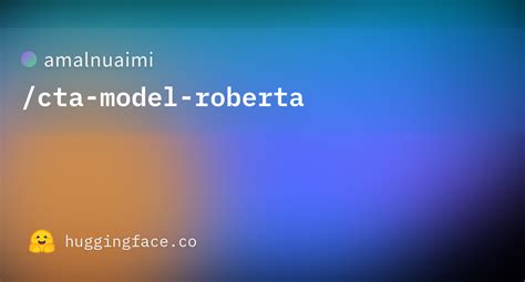 Amalnuaimi Cta Model Roberta · Hugging Face