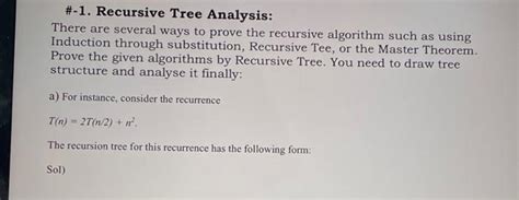 Solved 1 Recursive Tree Analysis There Are Several Ways