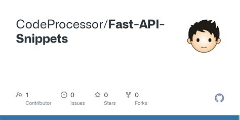 Github Codeprocessorfast Api Snippets