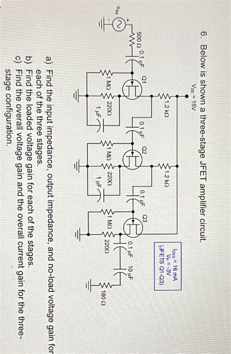 Solved Below Is Shown A Three Stage Jfet Amplifier