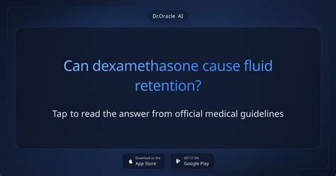 Can Dexamethasone Cause Fluid Retention
