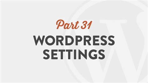 How To Configure Your WordPress Settings By WP101