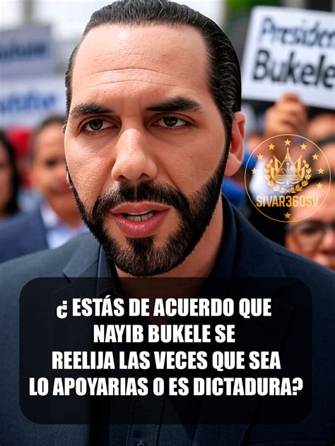 Sivar360sv 🕶️💥 ¿estás De Acuerdo Con Que Nayib Bukele Se Facebook
