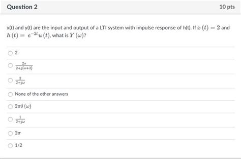 Solved Question 2 10 Pts X T And Y T Are The Input And Chegg Com