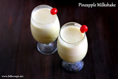 Pineapple Milkshake Easy Milkshake Recipes ~ Full Scoops A Food