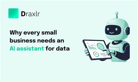 Why Every Small Business Needs An Ai Assistant For Data