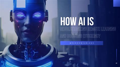 How Ai Is Revolutionizing Remote Learning And Boosting Efficiency Randomblogs