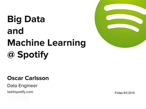Big Data And Machine Learning Spotify PPT