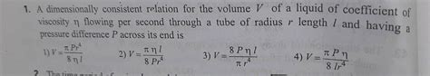 1 A Dimensionally Consistent Relation The Volume V Of A Liquid Of
